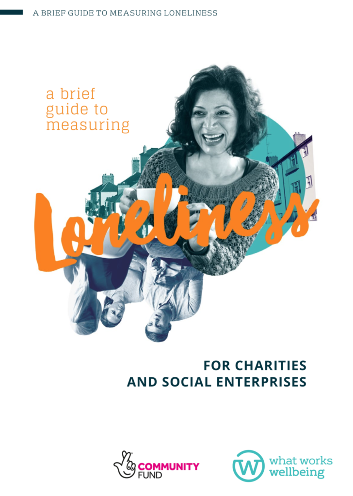 Brief Guide to Measuring Loneliness - What Works Wellbeing